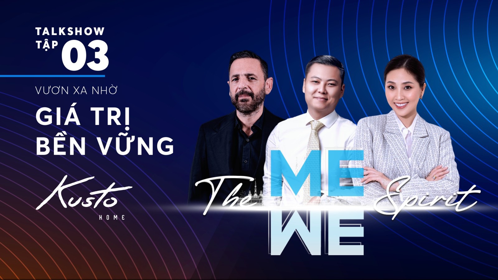 Kusto Home | “The Me We Spirit” Tập 3: Vươn xa nhờ giá trị bền vững